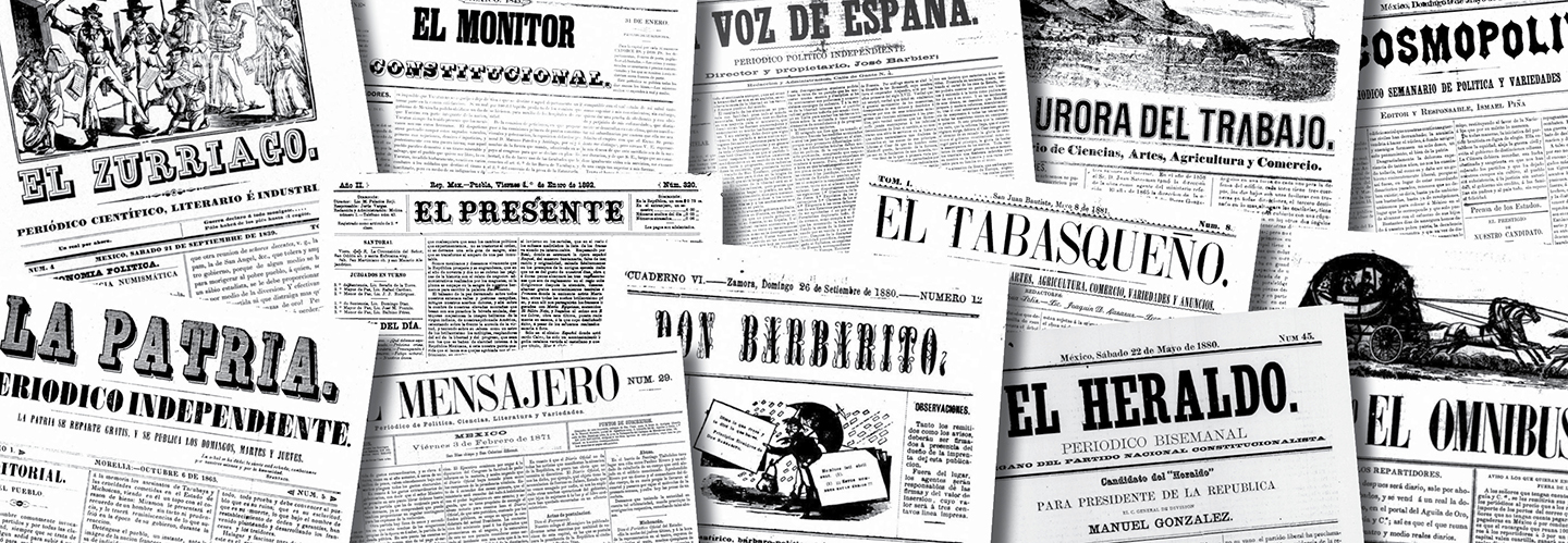 Independent and Revolutionary Mexican Newspapers (Open Access) - East View